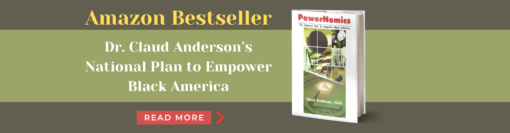 Dr. Claud Anderson | PowerNomics® Corporation of America, Inc.